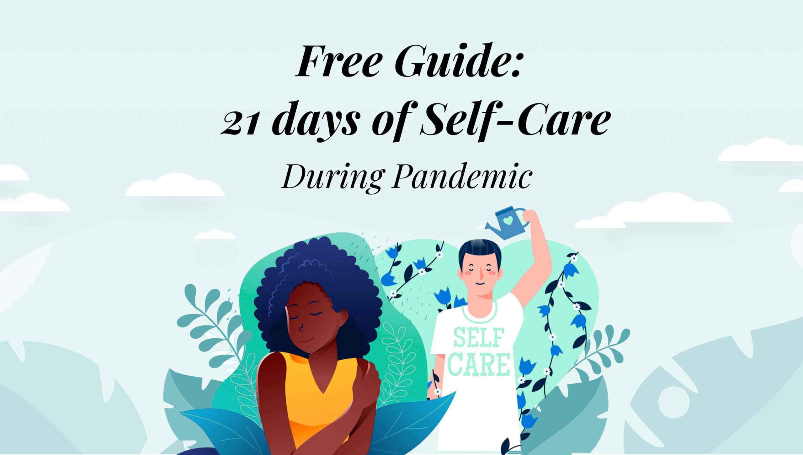 Mental Treat: 21 Days of Self-Care During Pandemic Free Guide Mental Treat: 21 Days of Self-Care During Pandemic Free Guide